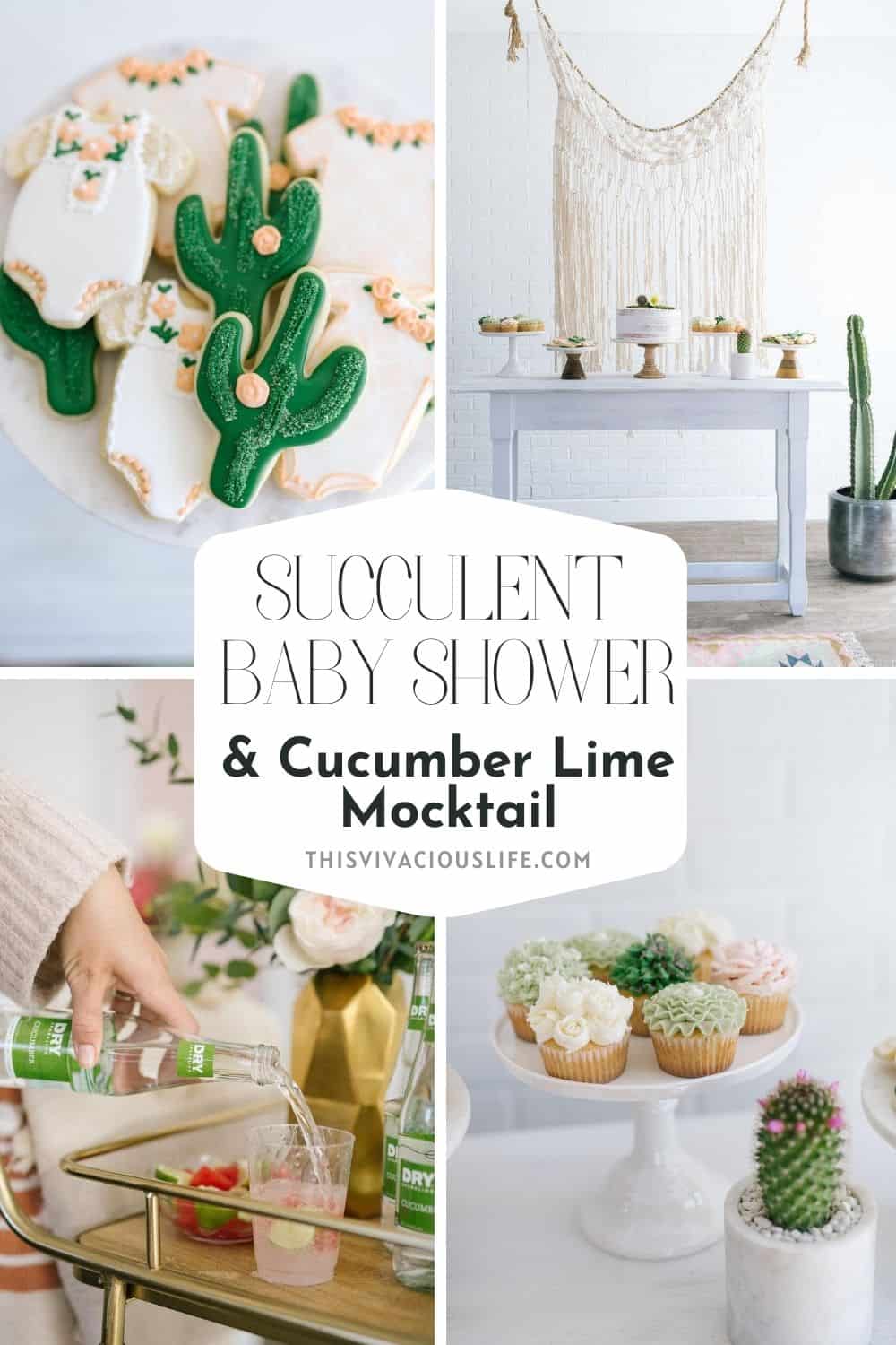 Succulent Baby Shower + Cucumber Lime Mocktail